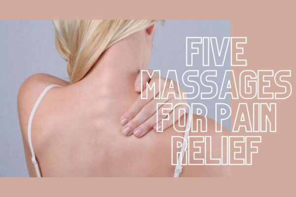 5 different types of massages for pain relief – Natural Healing Motives ...